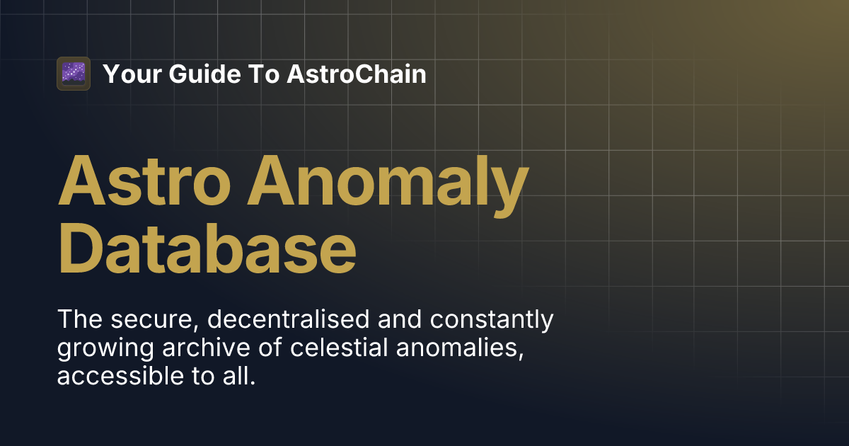 Astro Anomaly Database | Your Guide To AstroChain